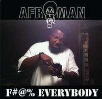 Afroman Albums, Songs - Discography - Album of The Year