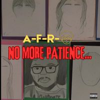 A-F-R-O - No More Patience review by LegendsllLiveOn - Album of The Year