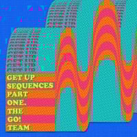 The Go! Team - Get Up Sequences Part One