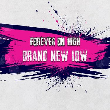 Forever On High - Brand New Low - Reviews - Album of The Year