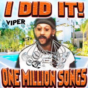 Viper - I DID IT! ONE MILLION SONGS (Mixtape) - Reviews - Album of The Year