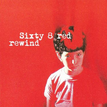 Sixty 8 Red - Rewind - Reviews - Album of The Year