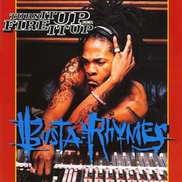 Busta Rhymes - Turn It Up (Remix) / Fire It Up (Single) - Reviews ...