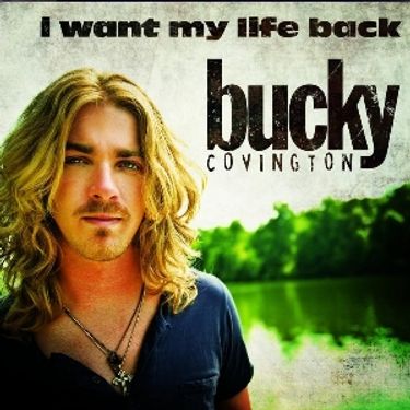 Bucky Covington - I Want My Life Back - Reviews - Album of The Year