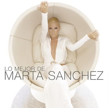 Marta Sánchez - Lo Mejor de Marta Sánchez - Reviews - Album of The Year