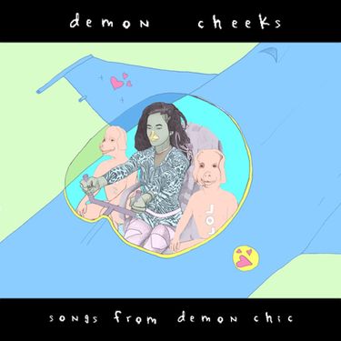 Demon Cheeks - Songs from Demon Chic - Reviews - Album of The Year