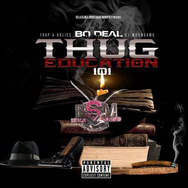 Bo Deal - Thug Education 101 (Mixtape) - Reviews - Album of The Year