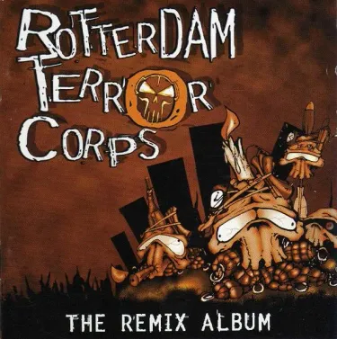 Rotterdam Terror Corps - The Remix Album (Remix) - Reviews - Album of ...
