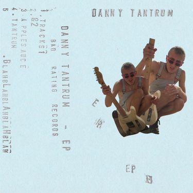 Danny Tantrum - EP (EP) - Reviews - Album of The Year