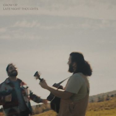 Late Night Thoughts - Grow Up (Single) - Reviews - Album of The Year