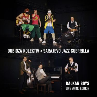Dubioza Kolektiv - Balkan Boys (Live Swing Edition) - Reviews - Album ...