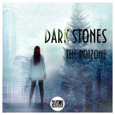 The Poizone - Dark Stones (Single) - Reviews - Album of The Year