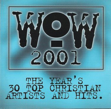 Various Artists - WOW 2001 (The Year's 30 Top Contemporary Christian ...