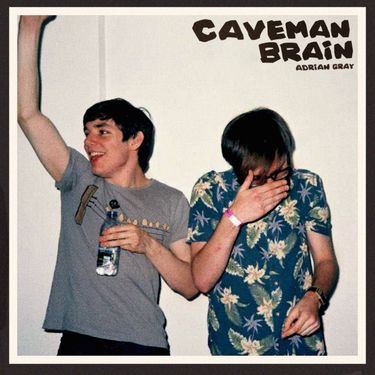 Adrian Gray - Caveman Brain (Single) - Reviews - Album of The Year