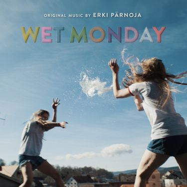 Erki Pärnoja - Wet Monday (Original Motion Picture Soundtrack ...