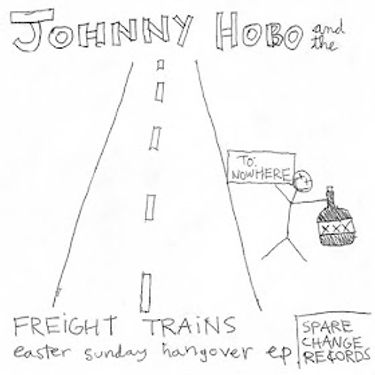 Johnny Hobo & The Freight Trains - Easter Sunday Hangover - Reviews ...