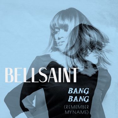 BELLSAINT - Bang Bang (Remember My Name) - Reviews - Album of The Year