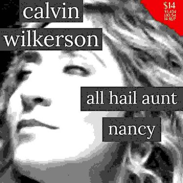Calvin Wilkerson - All Hail Aunt Nancy - Reviews - Album of The Year