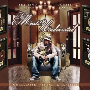 Donell Jones - The Most Underrated (Mixtape) - Reviews - Album of The Year