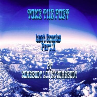 Toke The Poet - Last Smoke Pt. II (Single) - Reviews - Album of The Year