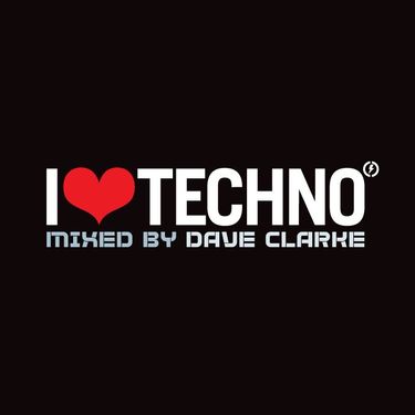 Various Artists - I Love Techno 2007: Mixed By Dave Clarke - Reviews ...