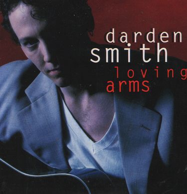 Darden Smith - Loving Arms (Single) - Reviews - Album of The Year