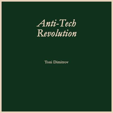 Toni Dimitrov - Anti-Tech Revolution - Reviews - Album of The Year