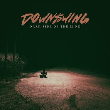 Downswing - Dark Side Of The Mind (EP) - Reviews - Album of The Year