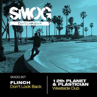 Flinch, 12th Planet & Plastician - Don't Look Back / Westside Dub ...