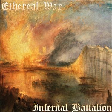 Ethereal War - Infernal Battalion - Reviews - Album of The Year