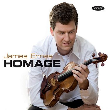 James Ehnes - Homage - Reviews - Album of The Year