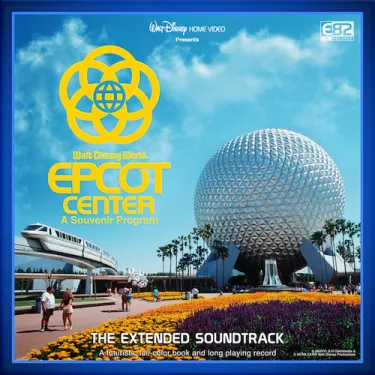 Various Artists - EPCOT Center Souvenir Program Soundtrack (Unofficial ...