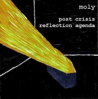 Moly - Post Crisis Reflection Agenda - Reviews - Album of The Year