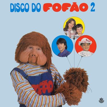 Fofão - Disco do Fofão, Vol 2 - Reviews - Album of The Year
