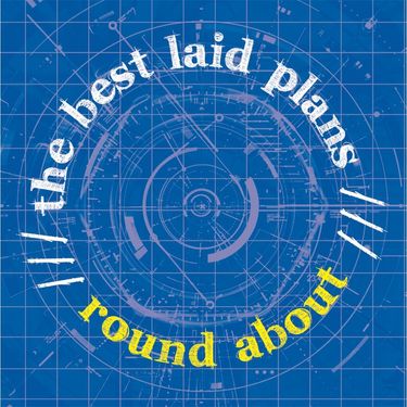 Round About - The Best Laid Plans - Reviews - Album of The Year