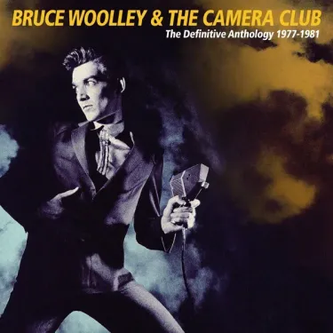 Bruce Woolley And The Camera Club - The Definitive Anthology 1977-1981 ...