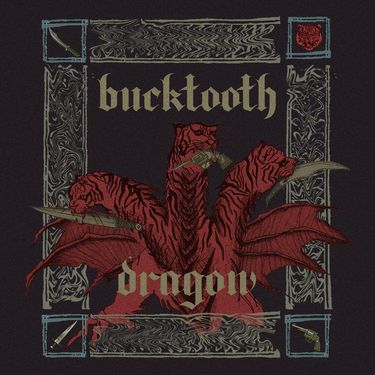 Bucktooth Tiger - Bucktooth Dragon - Reviews - Album of The Year