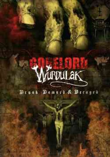 Wurdulak & Gorelord - Drunk, Damned & Decayed (Video) - Reviews - Album ...