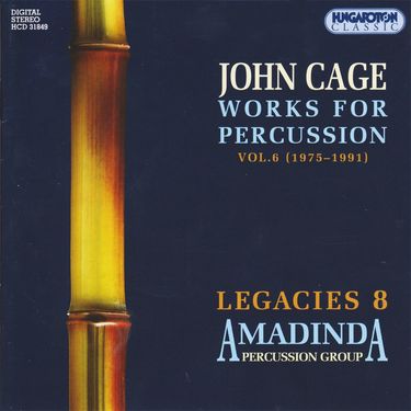Amadinda Percussion Group - John Cage: Works for Percussion, Vol.6 ...