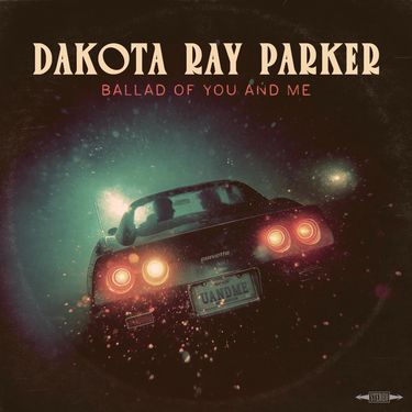 Dakota Ray Parker - Ballad of You and Me (Single) - Reviews - Album of ...