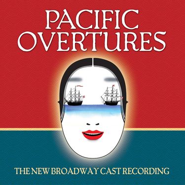 Broadway Cast - Pacific Overtures (New Broadway Cast Recording ...