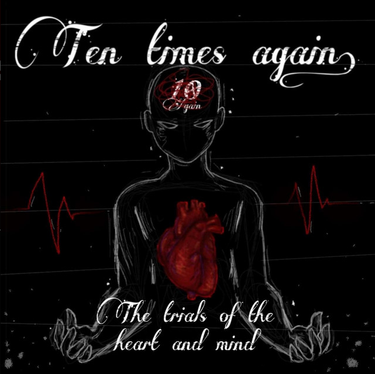Ten Times Again - The trials of the heart and mind - Reviews - Album of ...