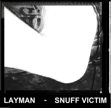 Layman & Snuff Victim - Layman / Snuff Victim - Reviews - Album of The Year