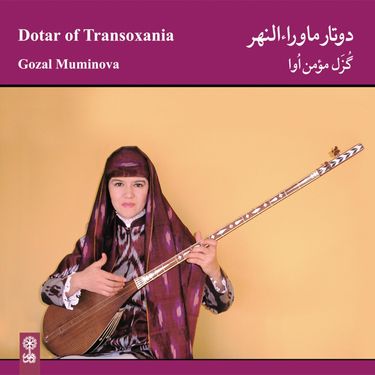 Gozal Muminova - Dotar of Transoxania - Reviews - Album of The Year