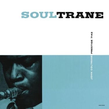 John Coltrane - Soultrane - Reviews - Album of The Year