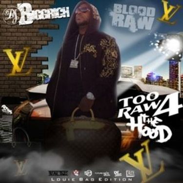Blood Raw - Too Raw 4 The Hood (Mixtape) - Reviews - Album of The Year