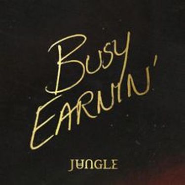 Jungle - Busy Earnin' (Single) - Reviews - Album of The Year