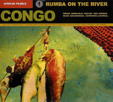 Various Artists - African Pearls 1: Congo - Rumba on the River ...