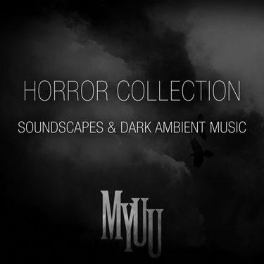 Myuu - Horror Collection: Soundscapes & Dark Ambient Music - Reviews ...