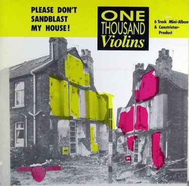 One Thousand Violins - Please Don't Sandblast My House! - Reviews ...